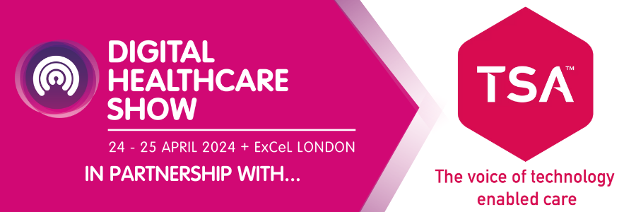TSA - T he Digital Healthcare Show 2024 is now Live!